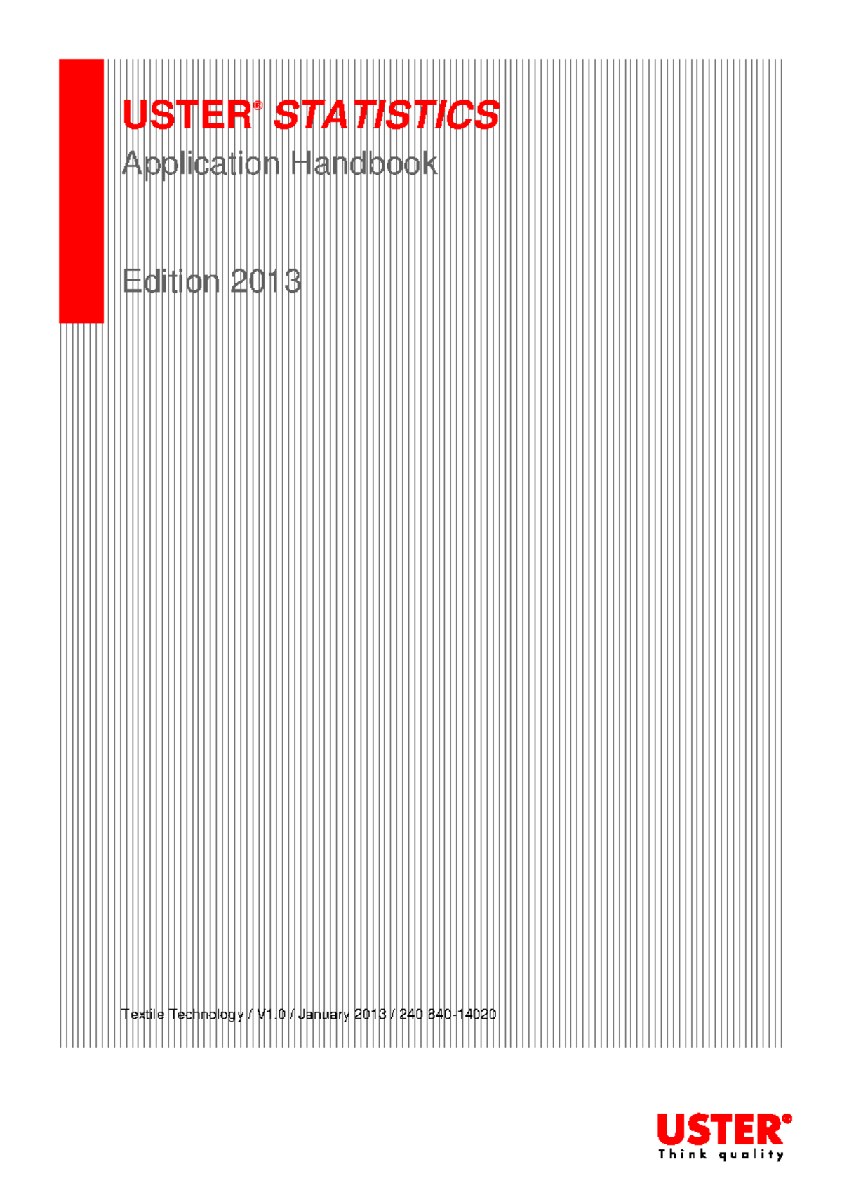 USTER STATISTICS Application Handbook 2013: Key Updates & Testing ...