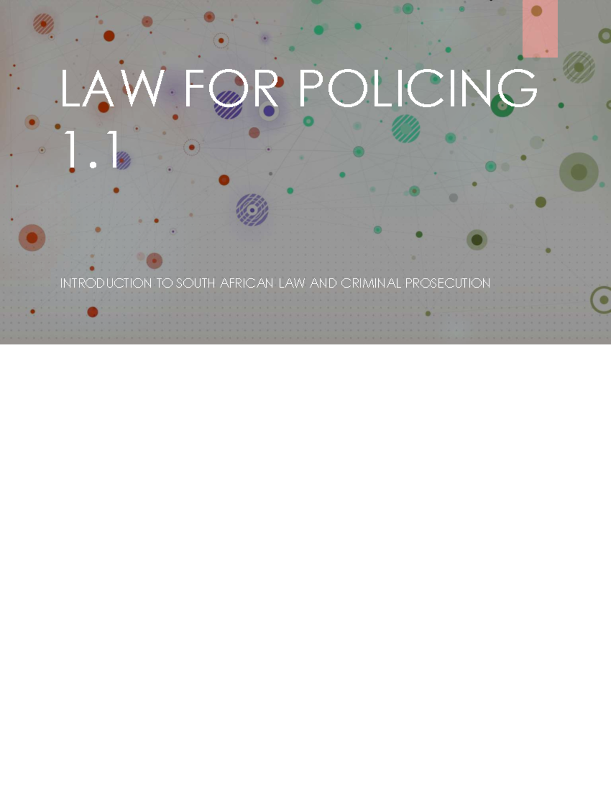 Chapter 1 Intro - LAW FOR POLICING 1. INTRODUCTION TO SOUTH AFRICAN LAW AND CRIMINAL PROSECUTION ...