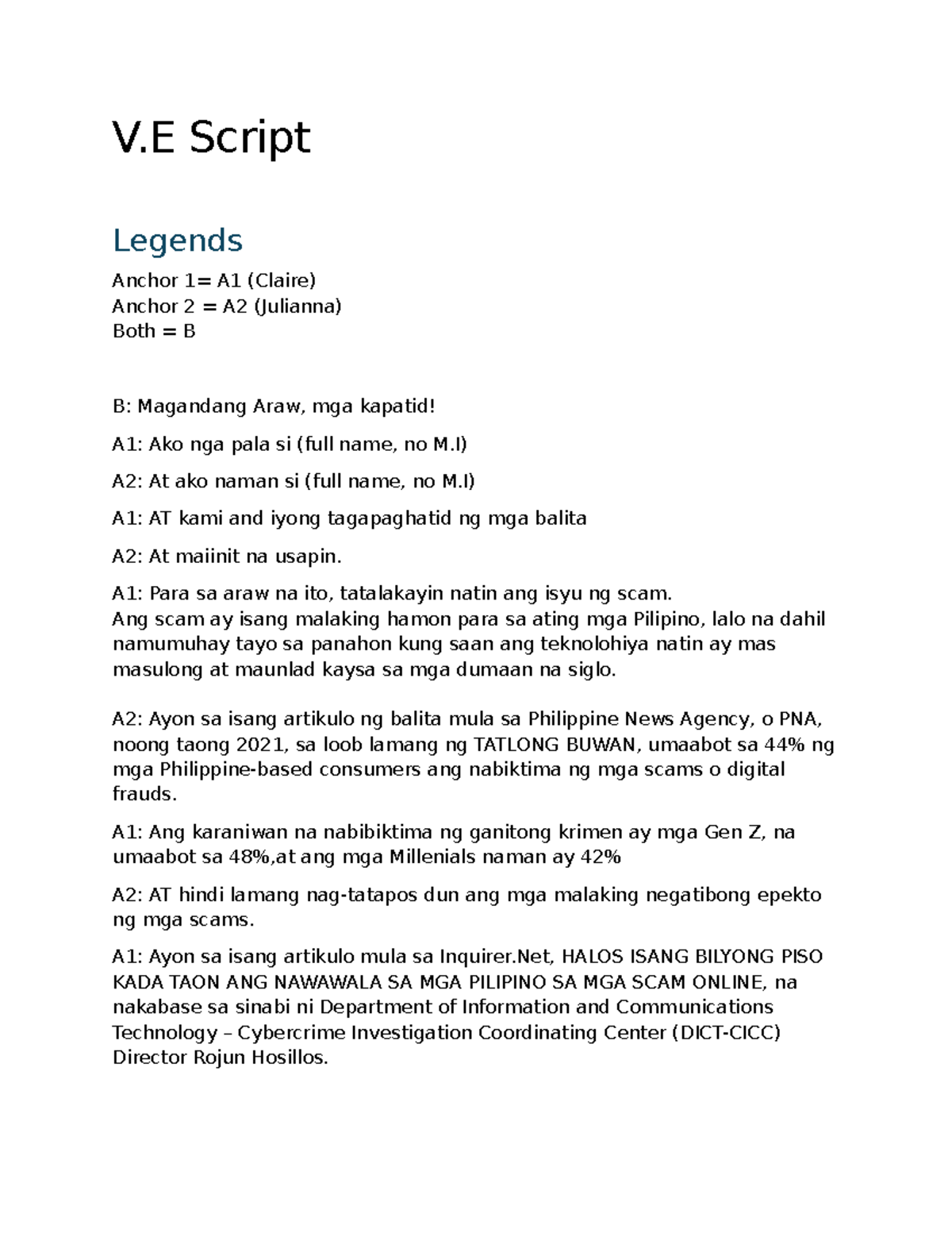 V - script was important - V Script Legends Anchor 1= A1 (Claire) Anchor 2 = A2 (Julianna) Both ...