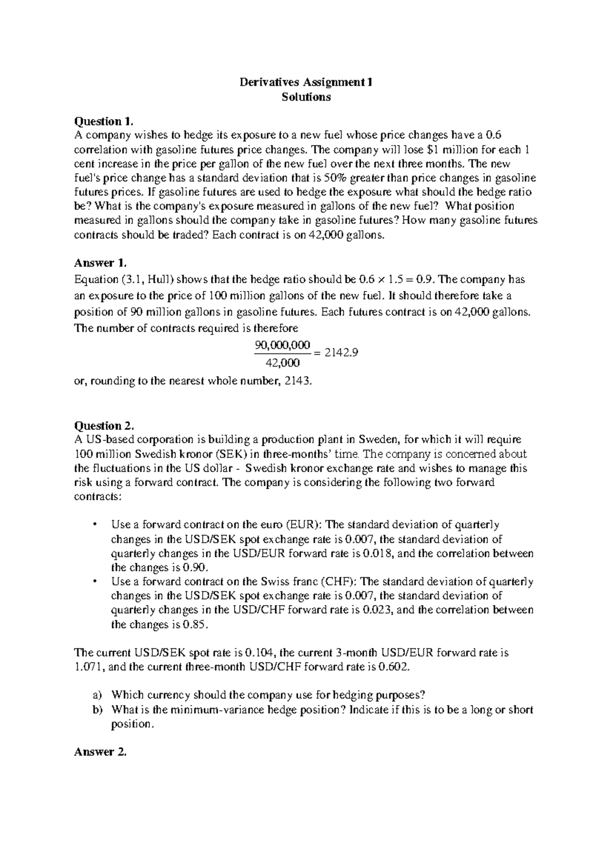 Compulsory declarations, questions and answers - Assignment 1 - Derivatives Assignment 1 ...