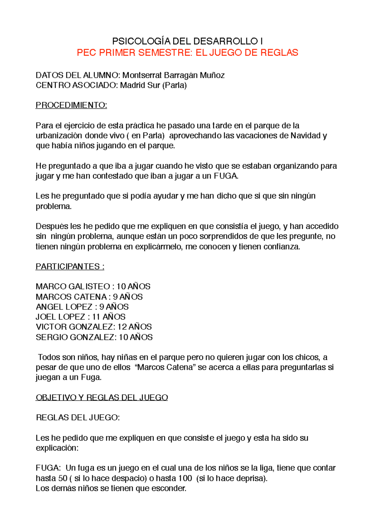 PEC DE Desarrollo I - DEL DESARROLLO I PEC PRIMER SEMESTRE: EL JUEGO DE REGLAS DATOS DEL ALUMNO ...