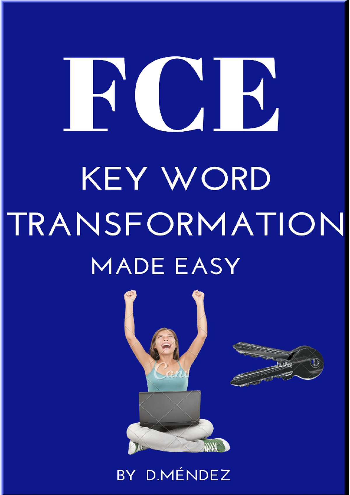FCE KEY WORD Transformation MADE EASY 1 - While every precaution has ...