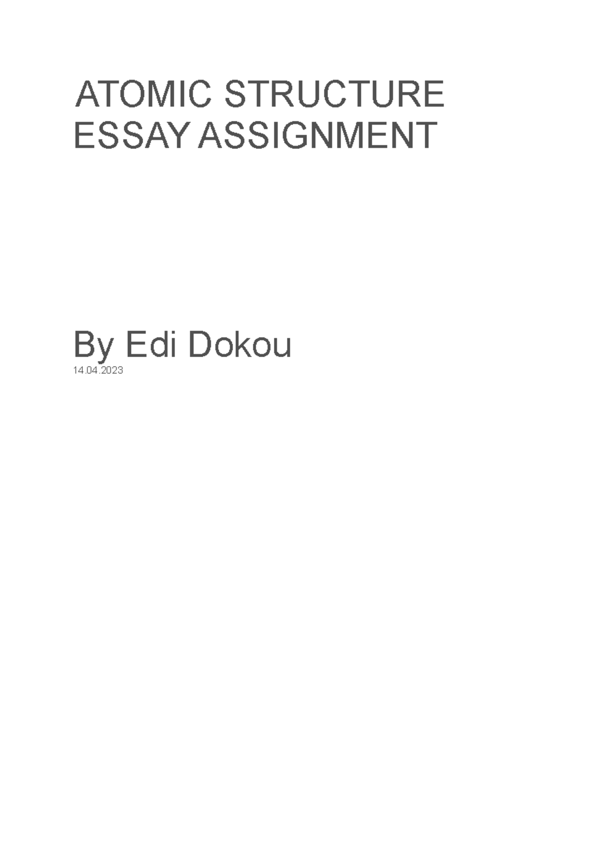 Atomic structure Essay - ATOMIC STRUCTURE ESSAY ASSIGNMENT By Edi Dokou ...