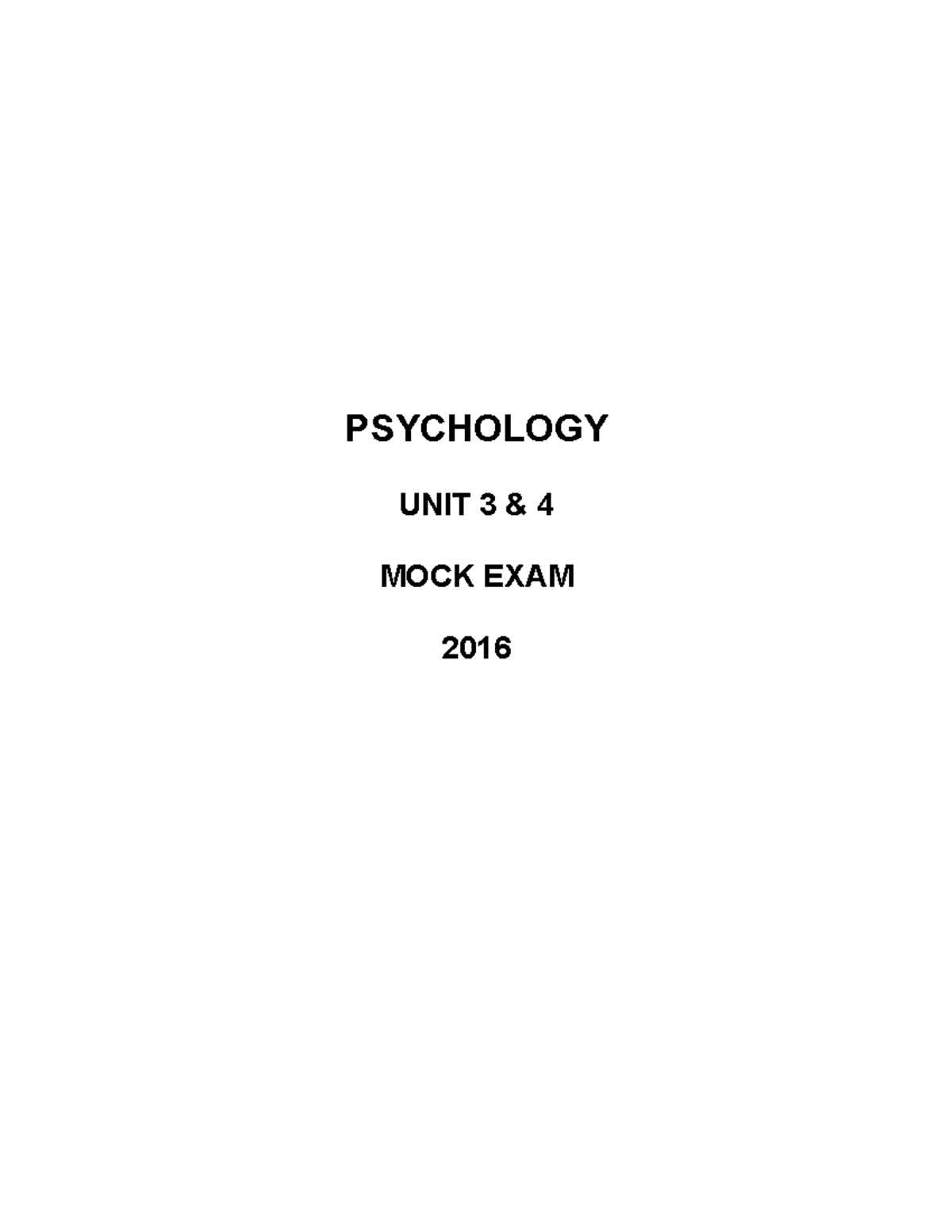 Psychology Unit 3 & 4 Mock Exam 2016 - Comprehensive Review - Studocu