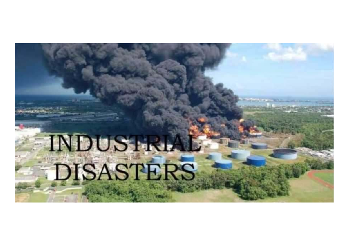 INDUSTRIAL DISASTERS: Types, Causes, and Effects Analysis - Studocu