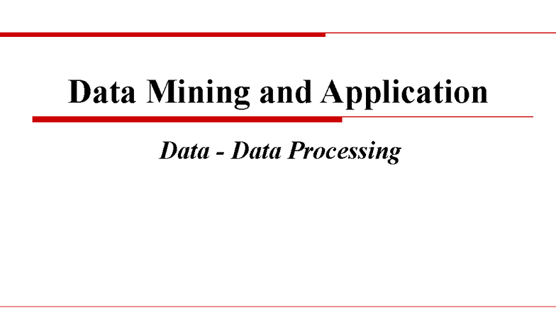 Data Mining and Application: Chapter 2 Data Processing Outline - Studocu