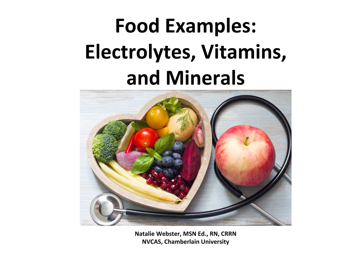 Food Examples: Electrolytes, Vitamins, and Minerals (NVCAS) - Studocu