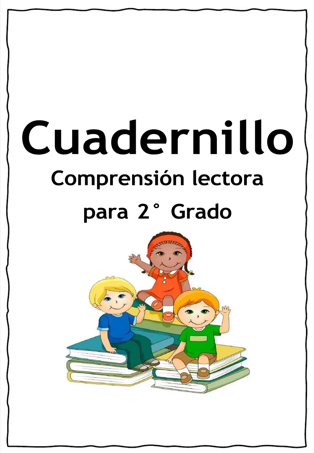 Comprensión Lectora para 2° Grado - Cuadernillo de Ejercicios - Studocu