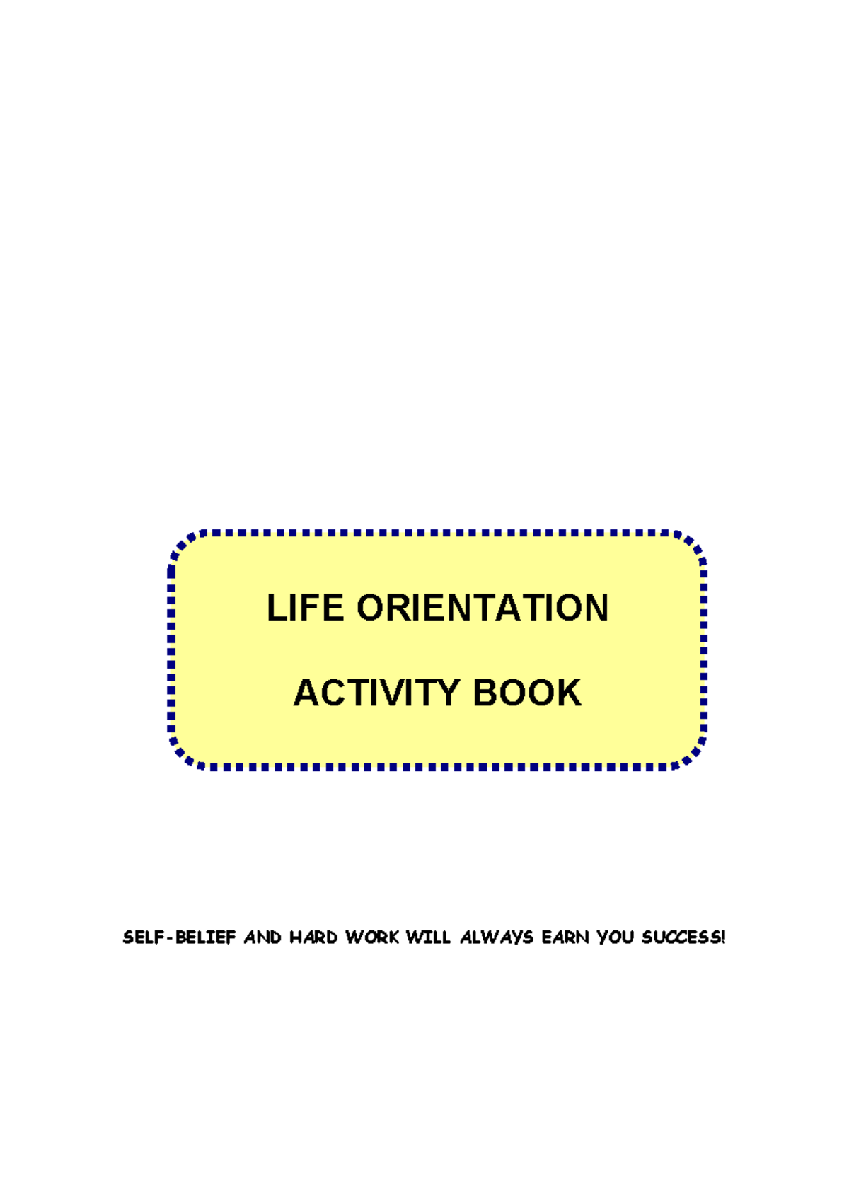 LIFE ORIENTATION 12: EXAM GUIDELINES & ACTIVITY BOOK - Studocu