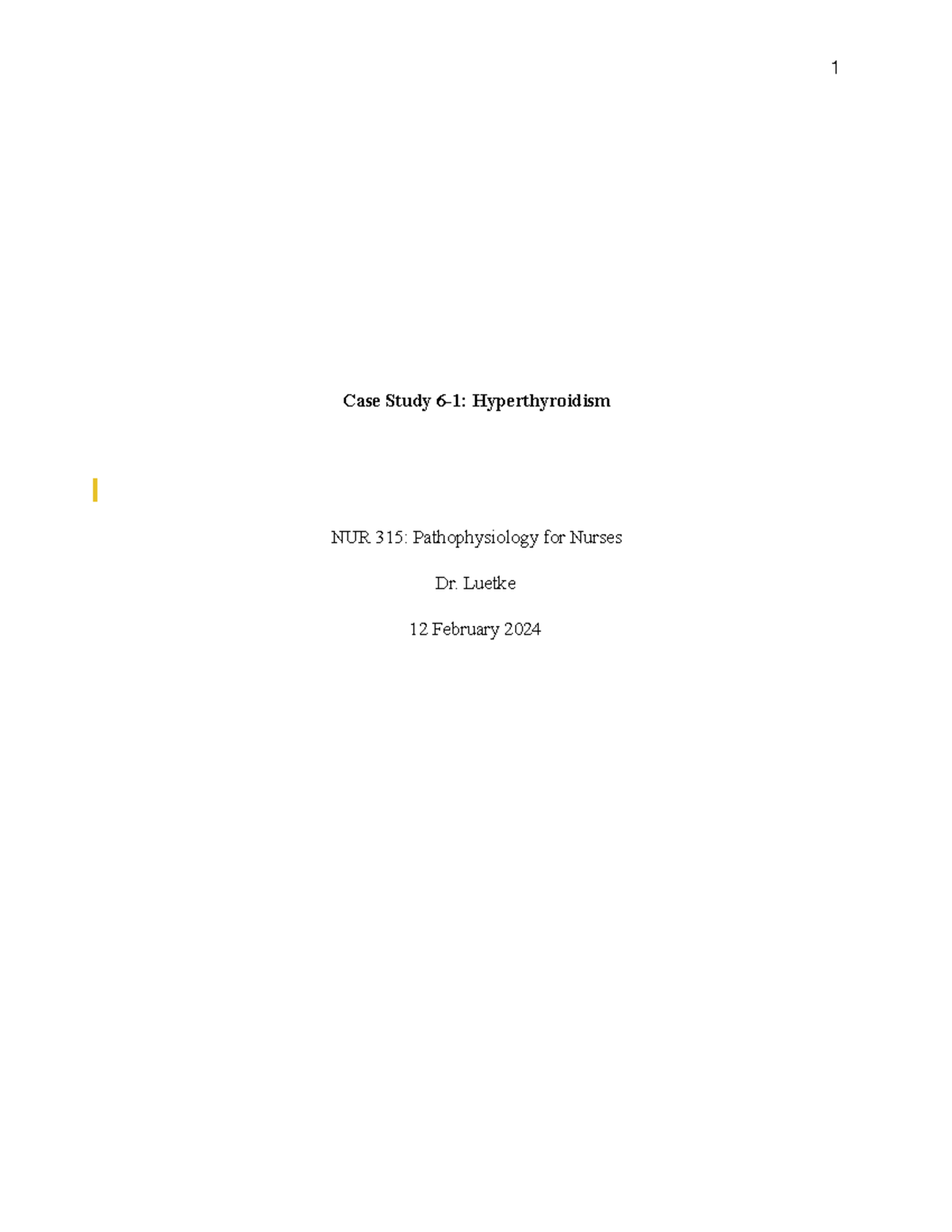 NUR 315 Case Study 6-1: Understanding Hyperthyroidism Basics - Studocu