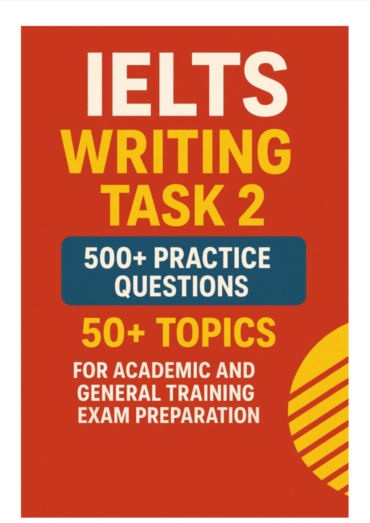 IELTS Writing Task 2 Questions & Topics - Comprehensive Guide - Studocu