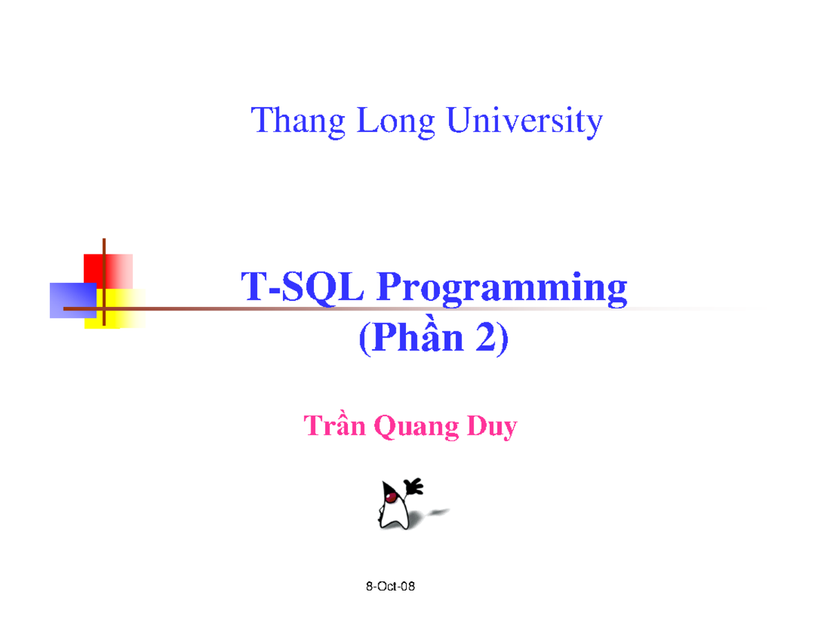 T-SQL Programming - slide - 8-Oct- Thang Long University T-SQL ...