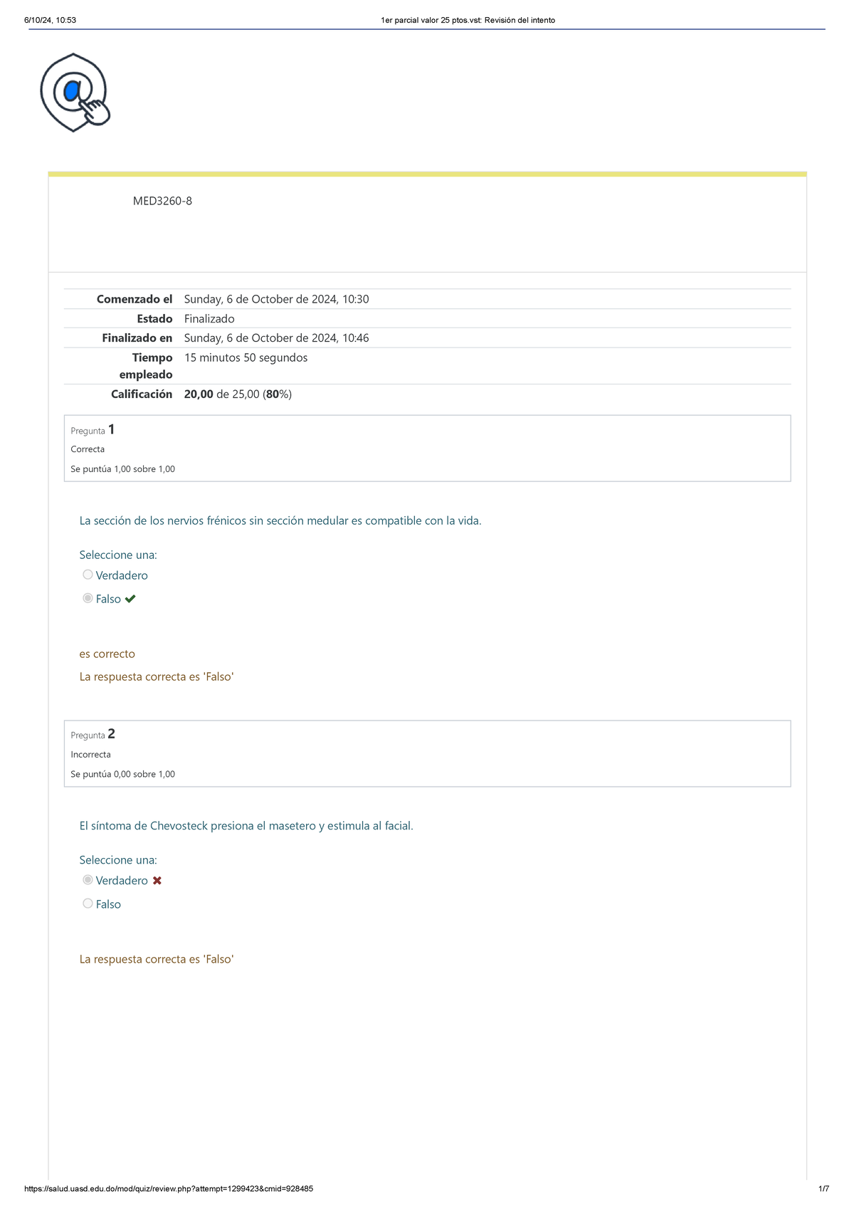 1er parcial semio qx - revision - MED3260- Comenzado el Sunday, 6 de October de 2024, 10: Estado ...