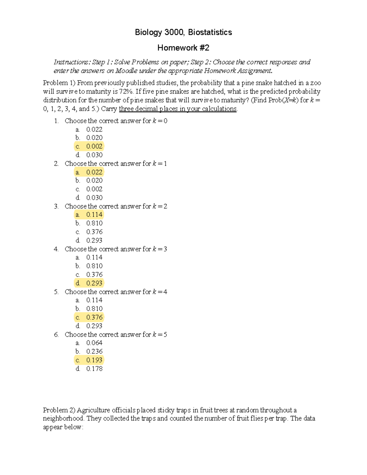 Homework 2 - hw 2 - Biology 3000, Biostatistics Instructions: Step 1: Solve Problems on paper ...