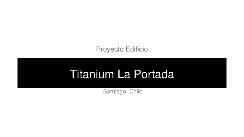 Proyecto Edificio Titanium La Portada: Detalles y Características - Studocu