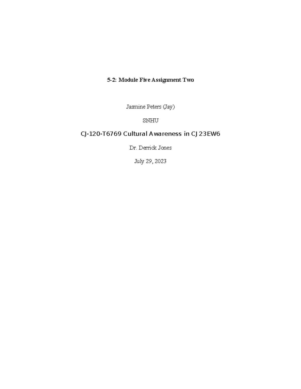 CJ-120-T6769 Module Five Assignment Two: Cultural Awareness Insights ...