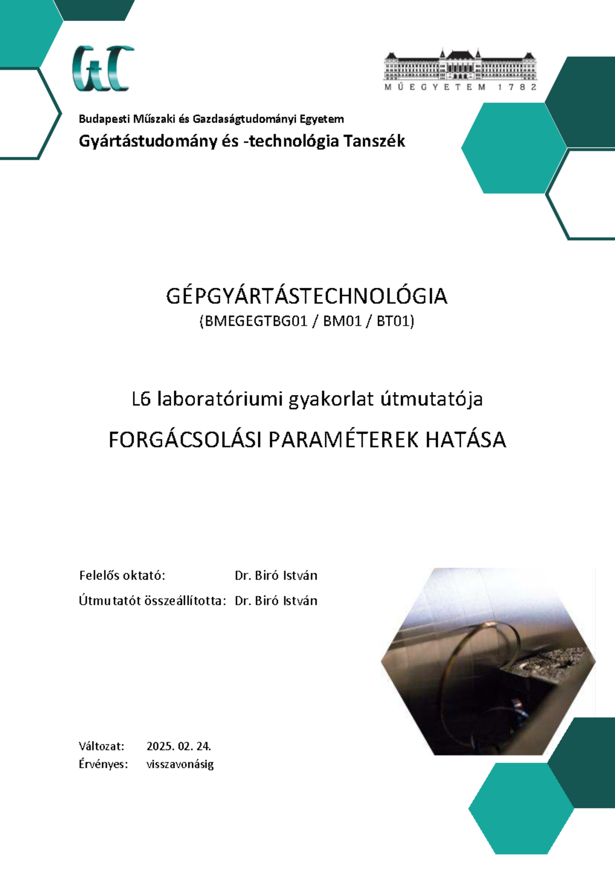 Gépgyártástechnológia (BMEGEGTBG01 BM01 BT01) L6 Laboratóriumi ...