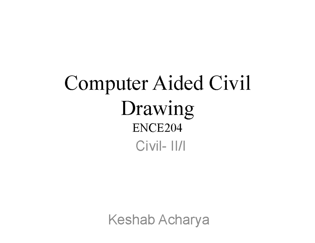 Computer Aided Civil Drawing Lecture Notes ENCE204 - Studocu