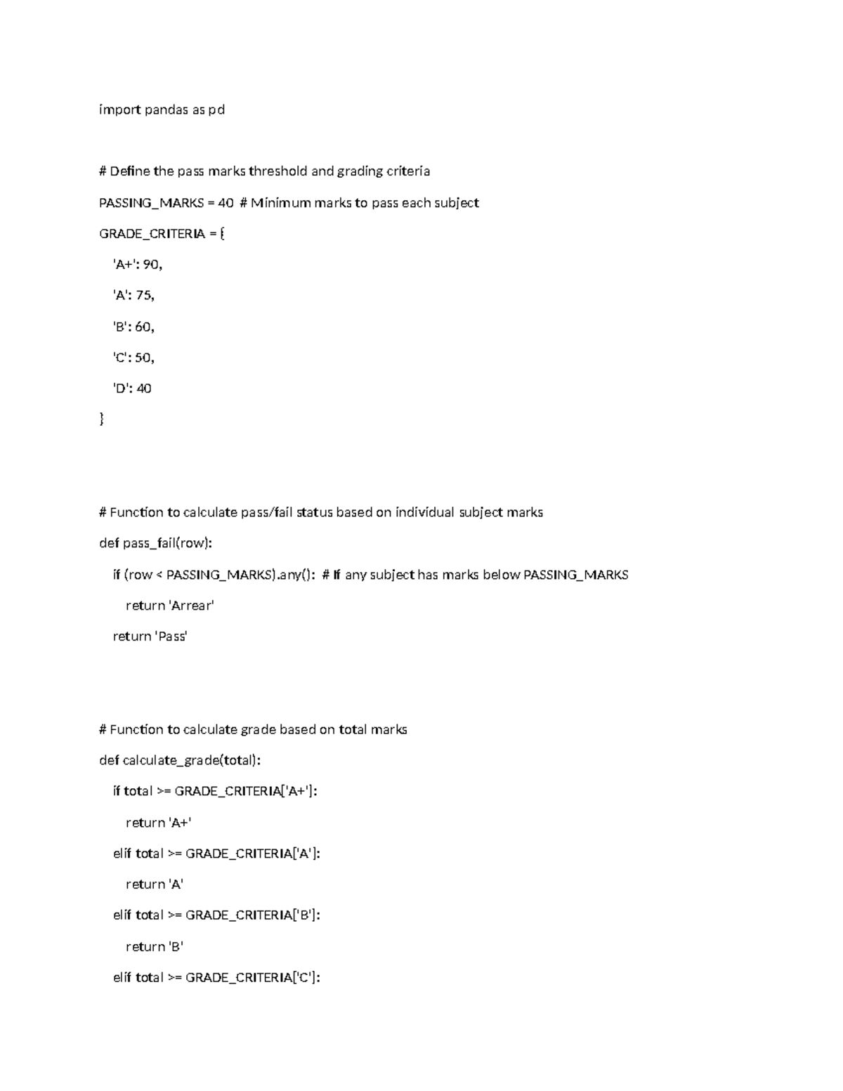Project 1 - Get the program - import pandas as pd Define the pass marks threshold and grading ...