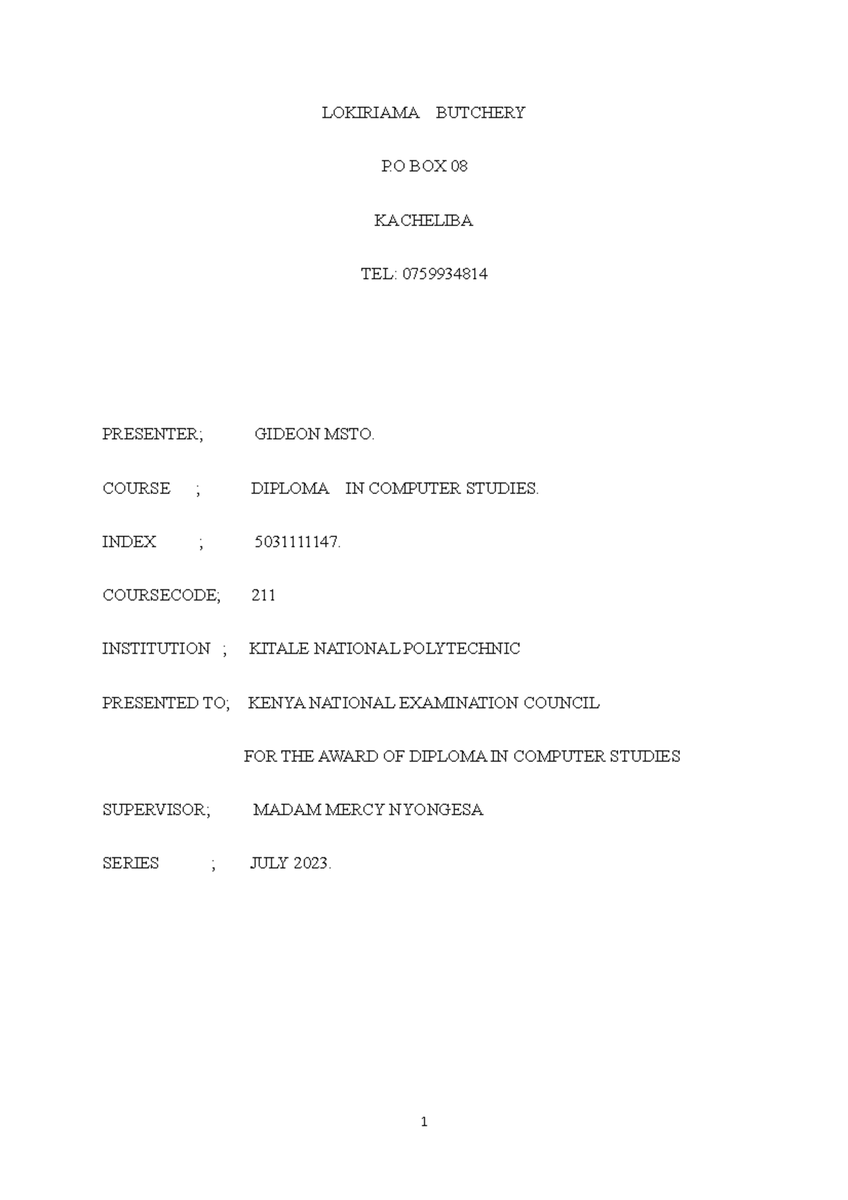 Angus Butchery - LOKIRIAMA BUTCHERY P BOX 08 KACHELIBA TEL: 0759934814 ...