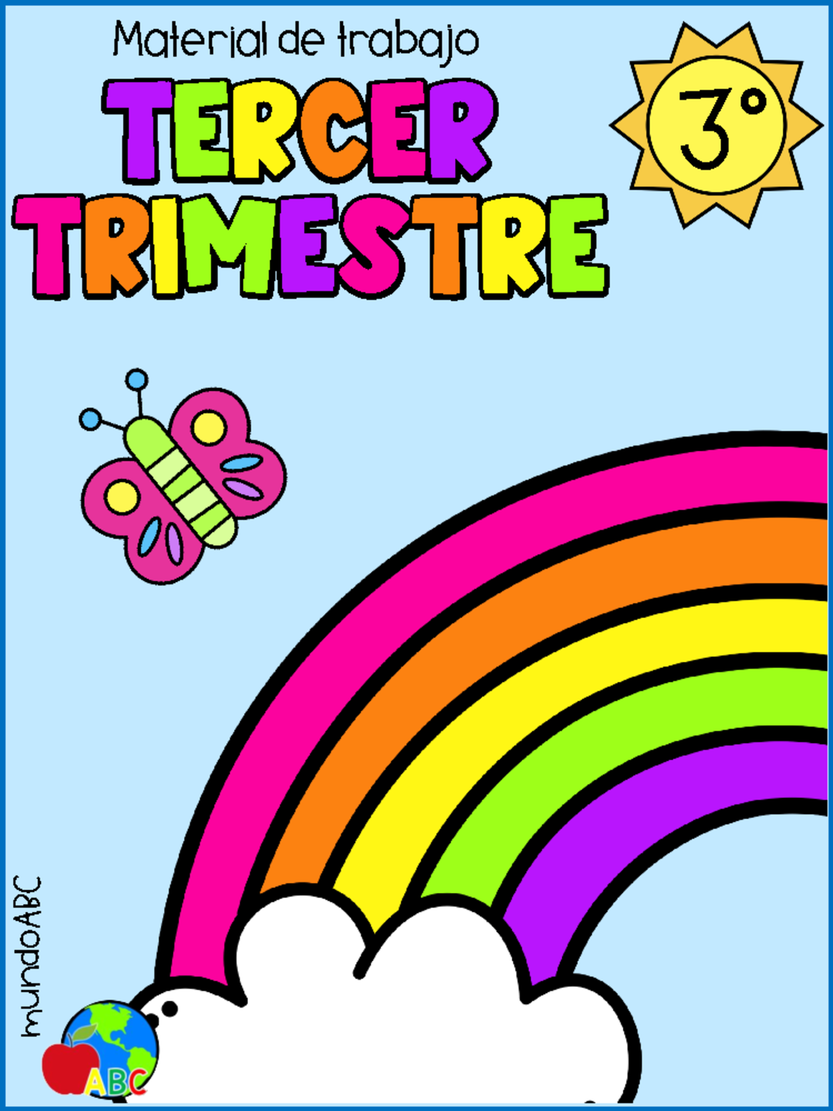 3°🦋♾️Trimestre 3 Mundo ABC - Tercer trimestre Material de trabajo 3° mundoABC 1 Tercer trimestre ...