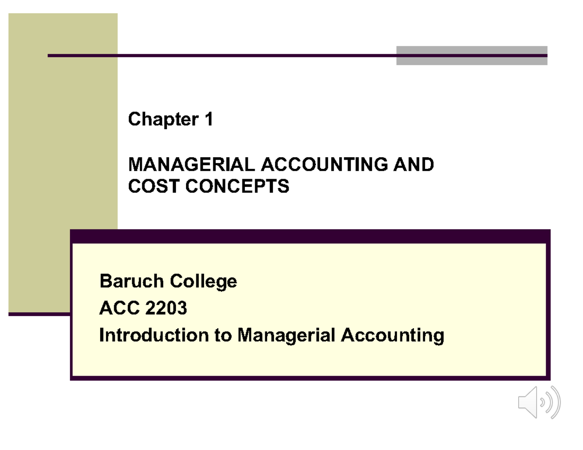 Chapter 1 - Managerial Accounting & Cost Concepts - ACC 2203 - Studocu