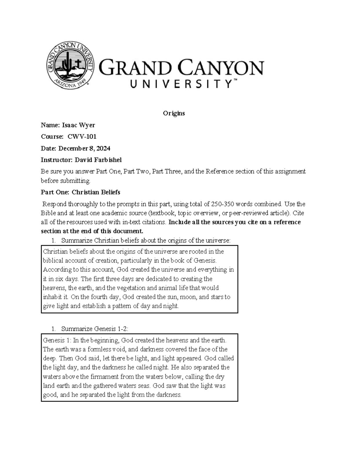 Origins - essay - Origins Name: Isaac Wyer Course: CWV- Date: December ...