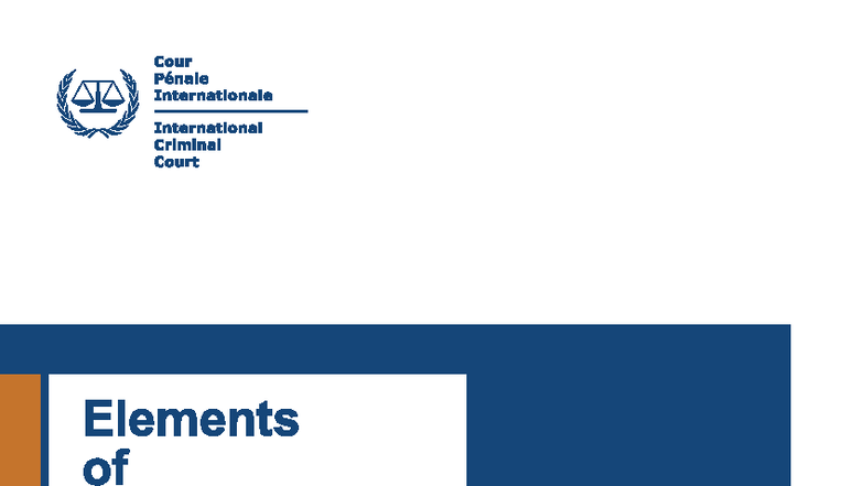 Elements of Crimes: Structure of Genocide, Crimes Against Humanity ...