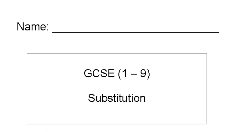 GCSE (1 9) Maths Substitution Instructions and Questions - Studocu