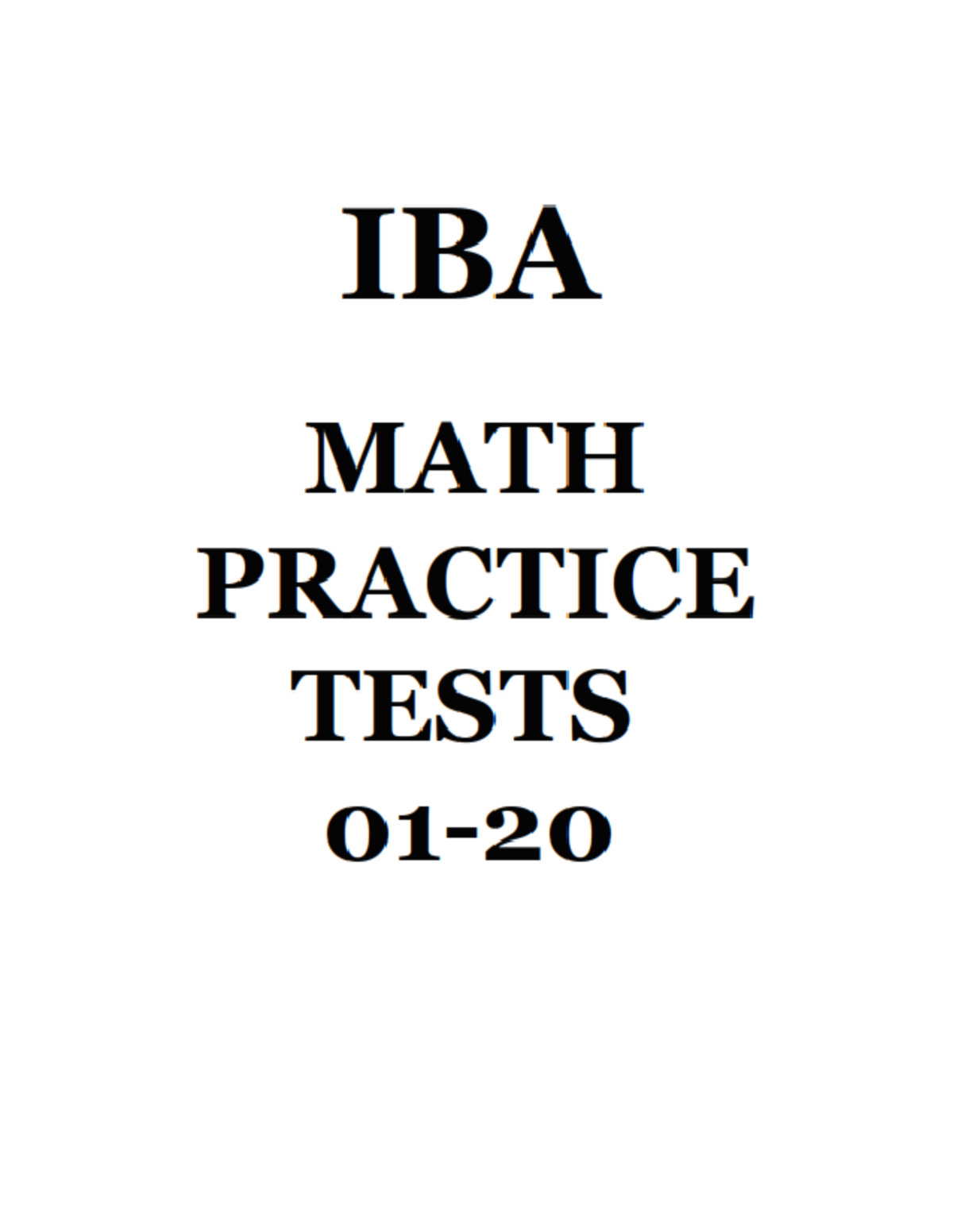 IBA MATH PRACTICE TESTS: 45 Questions, 80 Minutes - Studocu