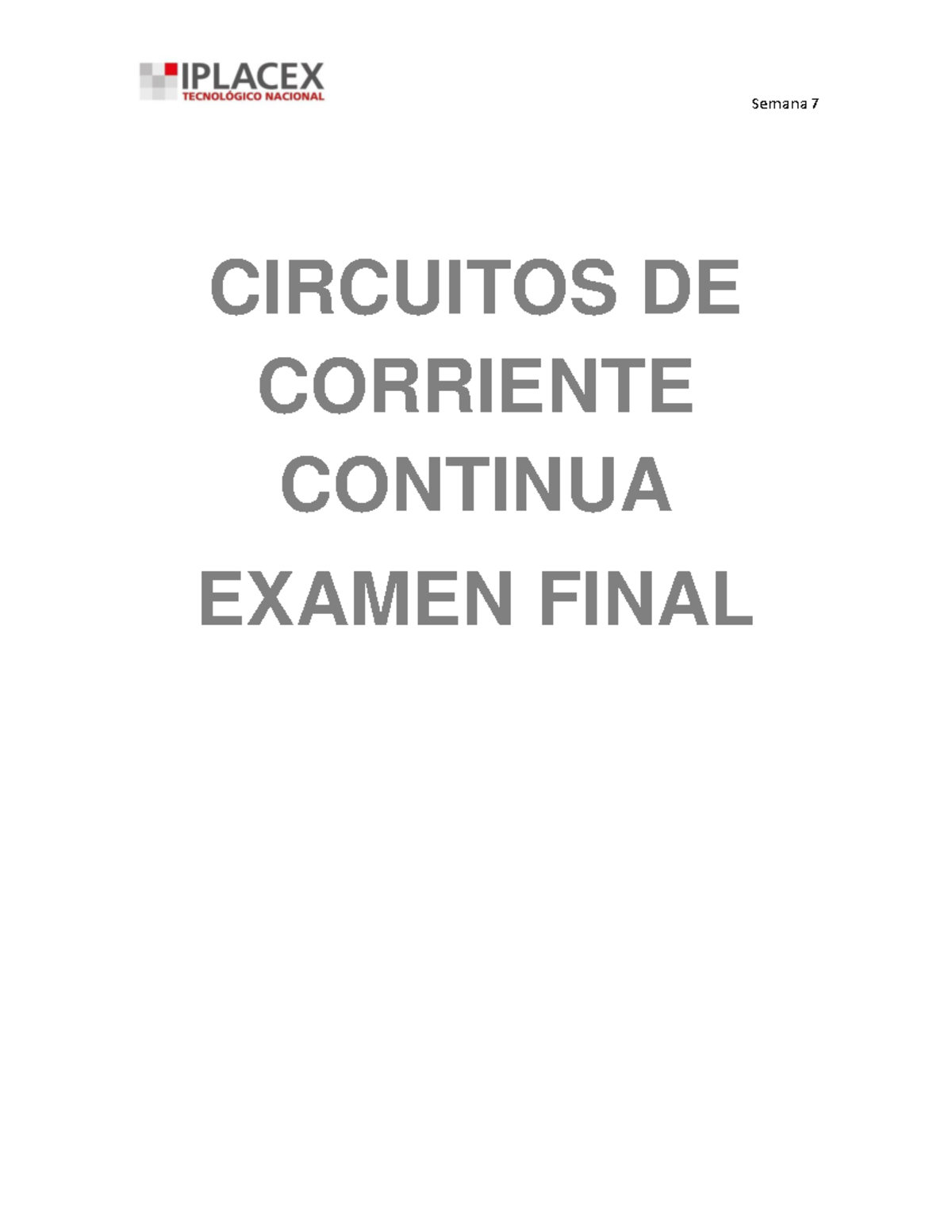 Examen corriente continua - CIRCUITOS DE CORRIENTE CONTINUA EXAMEN FINAL Competencia asociada ...