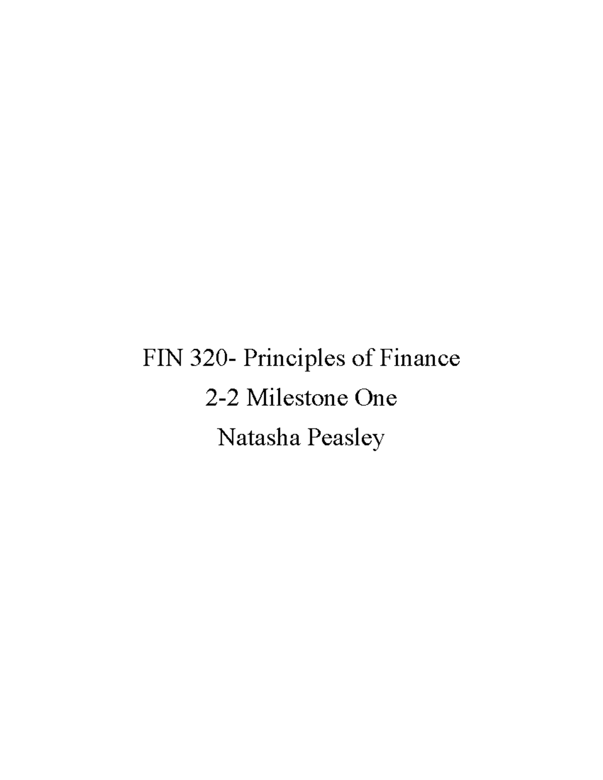 FIN 320 - homework - FIN 320- Principles of Finance 2-2 Milestone One ...