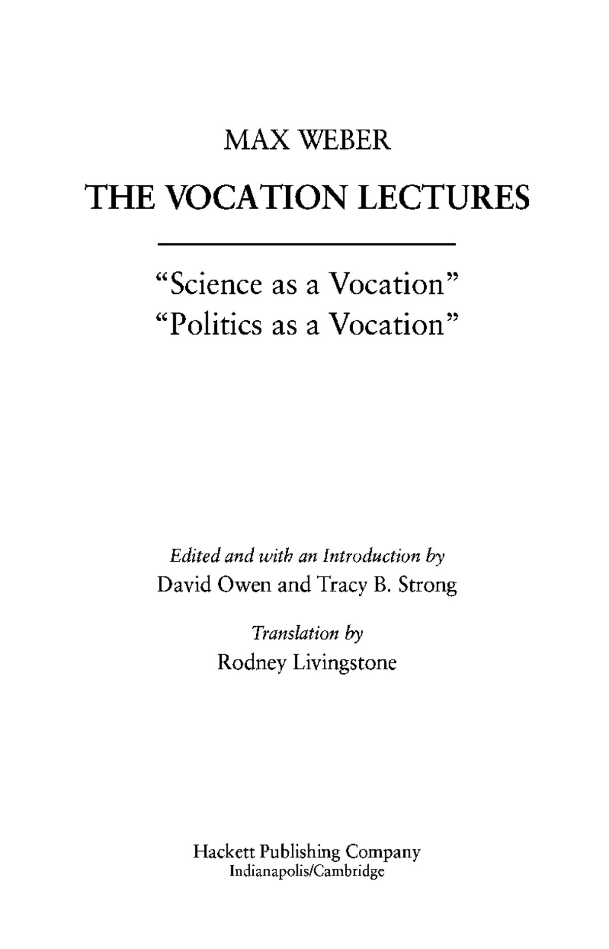 Weber, science as a vocation - MAX WEBER THE VOCATION LECTURES as a as ...