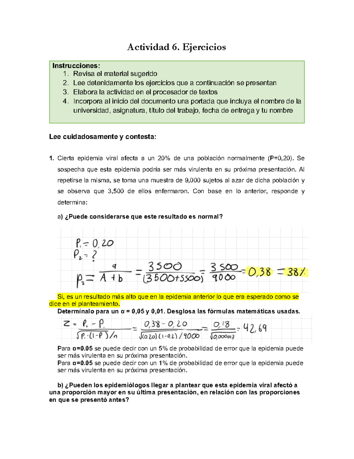 A6 ejercicios - Actividad 6. Ejercicios Instrucciones: 1. Revisa el material sugerido 2. Lee ...