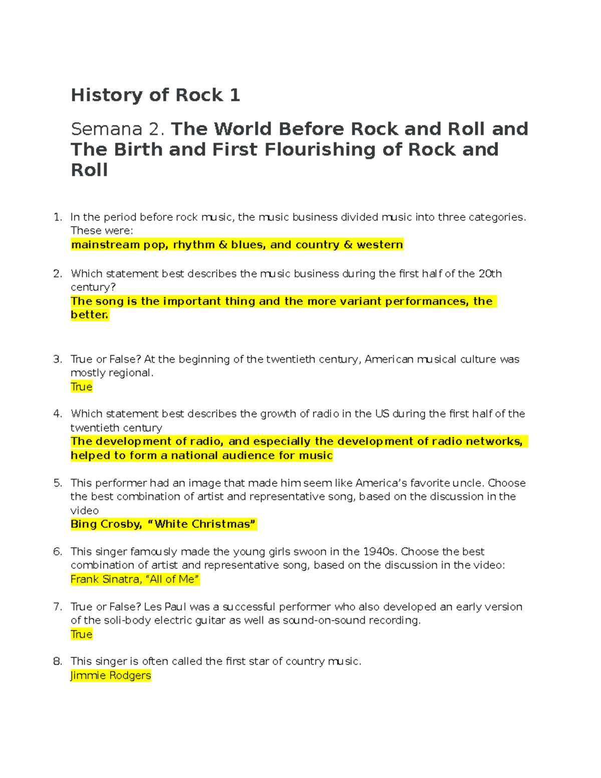 History of Rock 1 and 2 - All exams - History of Rock 1 Semana 2. The ...
