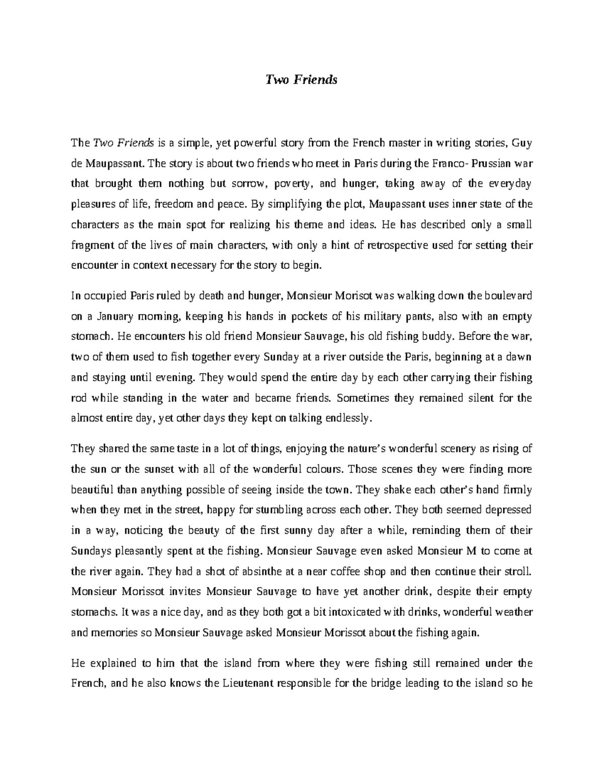 Two Friends - Story - Two Friends The Two Friends is a simple, yet ...