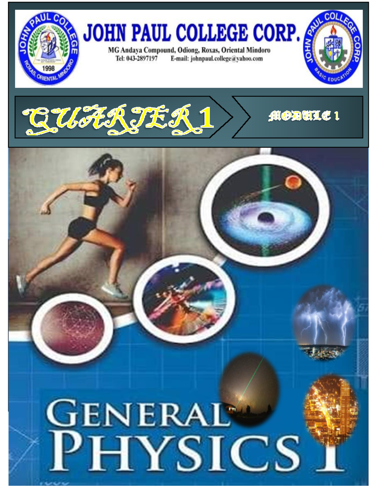 Module 1. GEN Physics - COURSEWARE - Page | Page | 2 INTRODUCTION Physics is one of the many ...