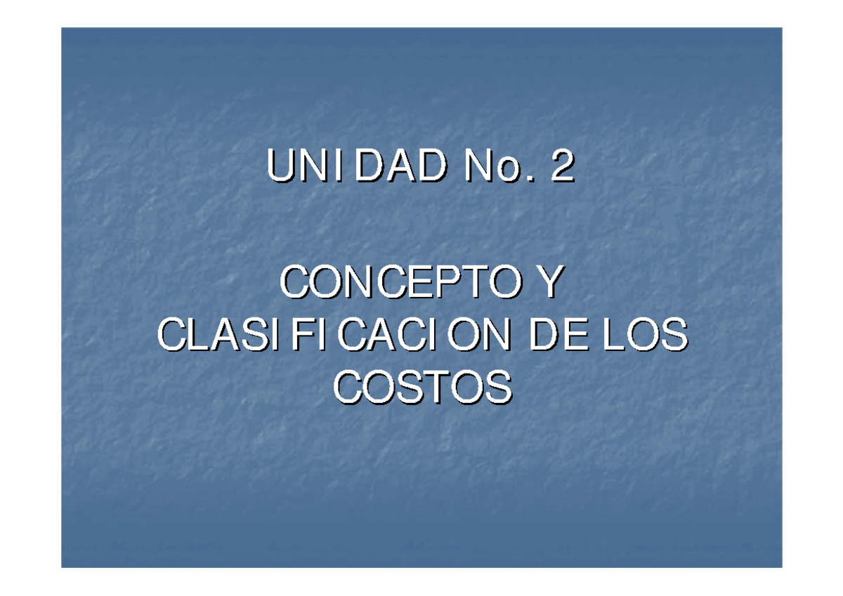 Clasificación de Cuentas 2.1 - UNIDAD No. 2 UNIDAD No. 2 CONCEPTO Y CONCEPTO Y CLASIFICACION DE ...