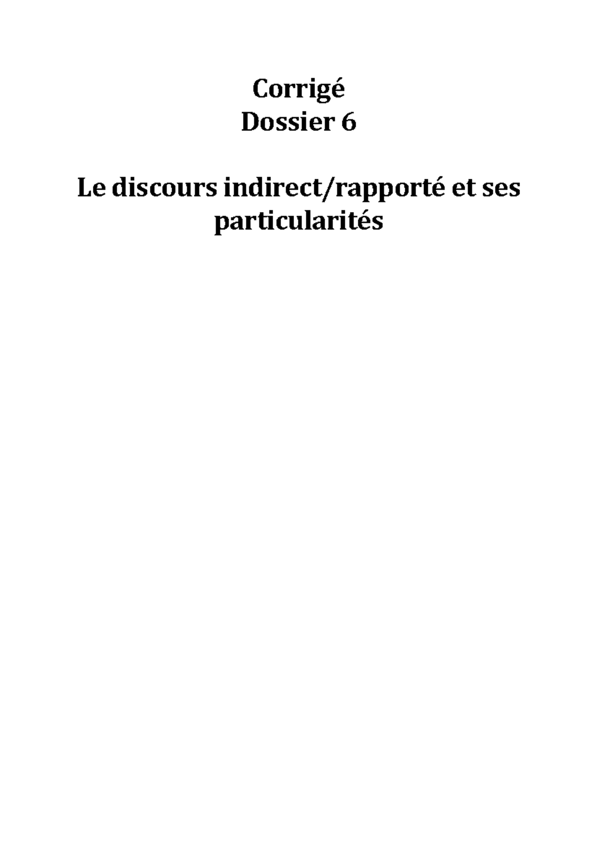 Dossier 6 Corrigé : Discours Direct et Indirect en Français - Studocu
