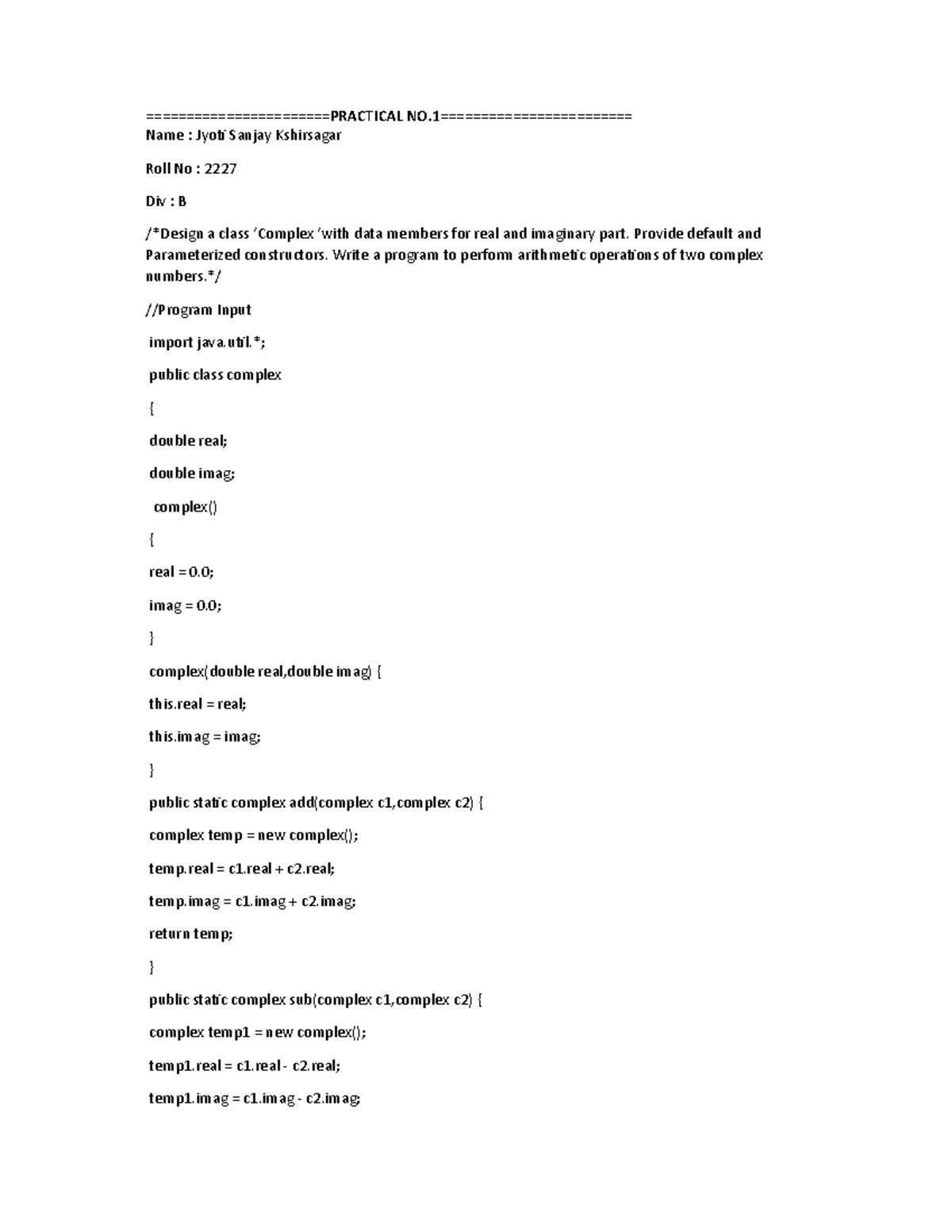 Oops pract 1 - ... - =======================PRACTICAL NO======================== Name : JyoƟ ...