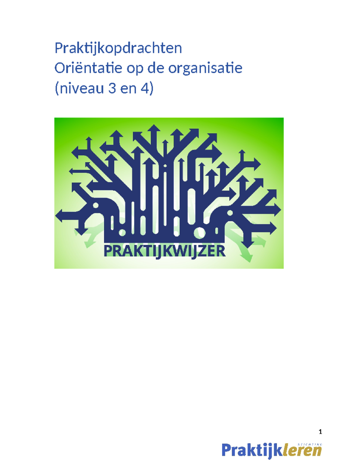 Oriëntatie op de Organisatie Niveau 3 en 4: Praktijkopdrachten ...