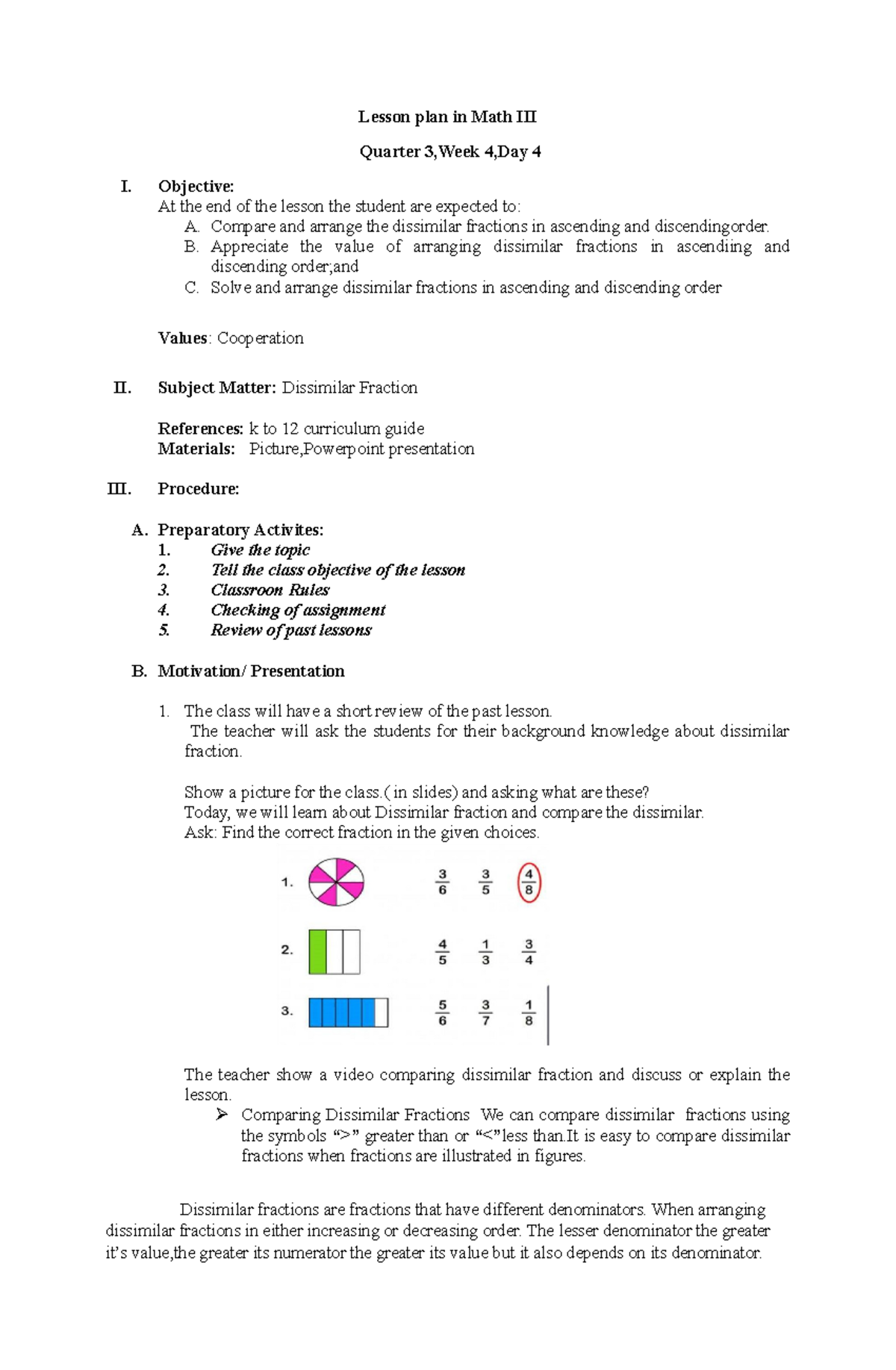 DAY 4- MATH DLP - lesson plan - Lesson plan in Math III Quarter 3,Week 4,Day 4 I. Objective: At ...