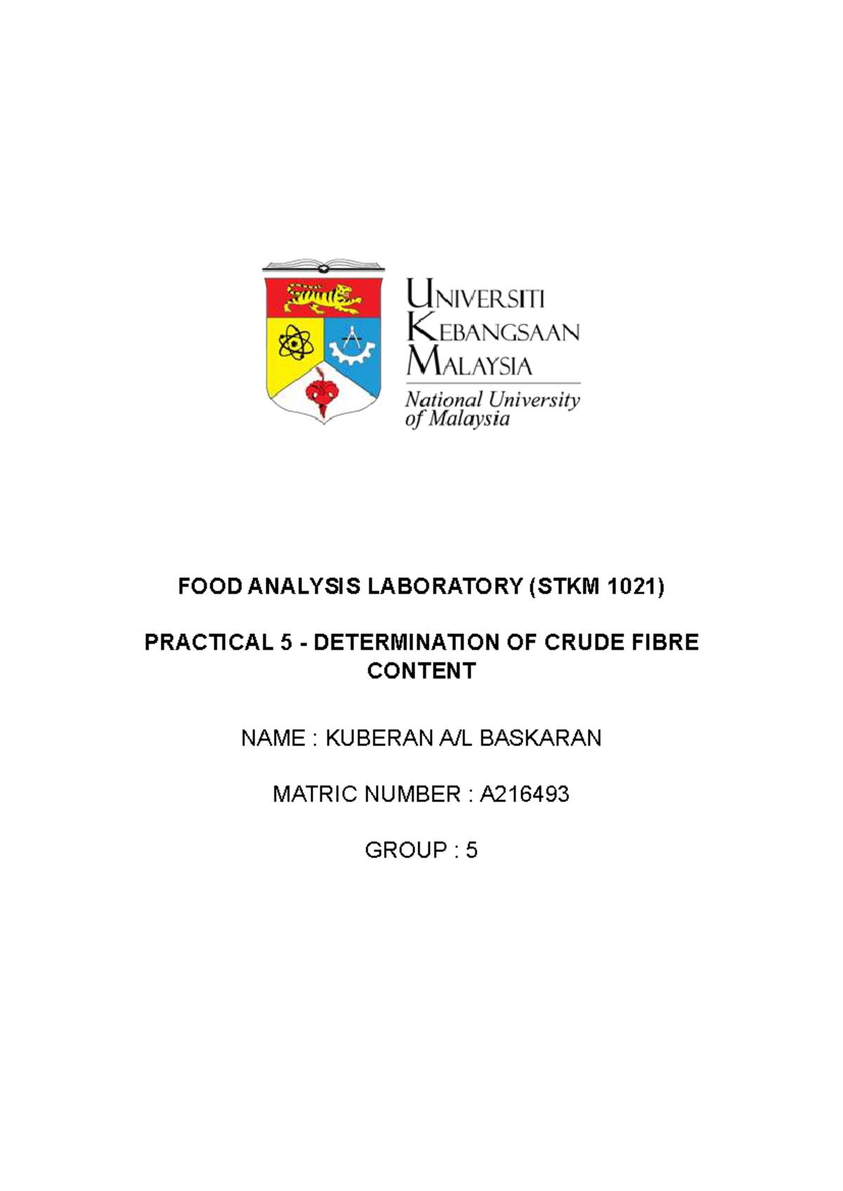 DETERMINATION OF CRUDE FIBRE CONTENT (STKM 1021) LAB PRACTICAL 5 - Studocu