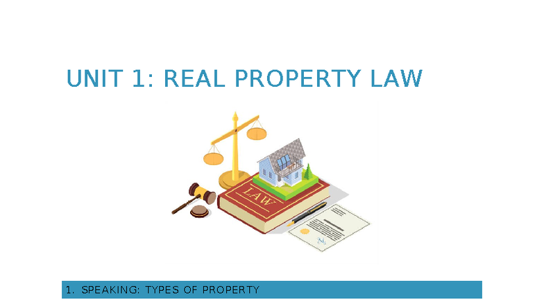 Unit 1: Real Property Law - Types of Property Overview - Studocu