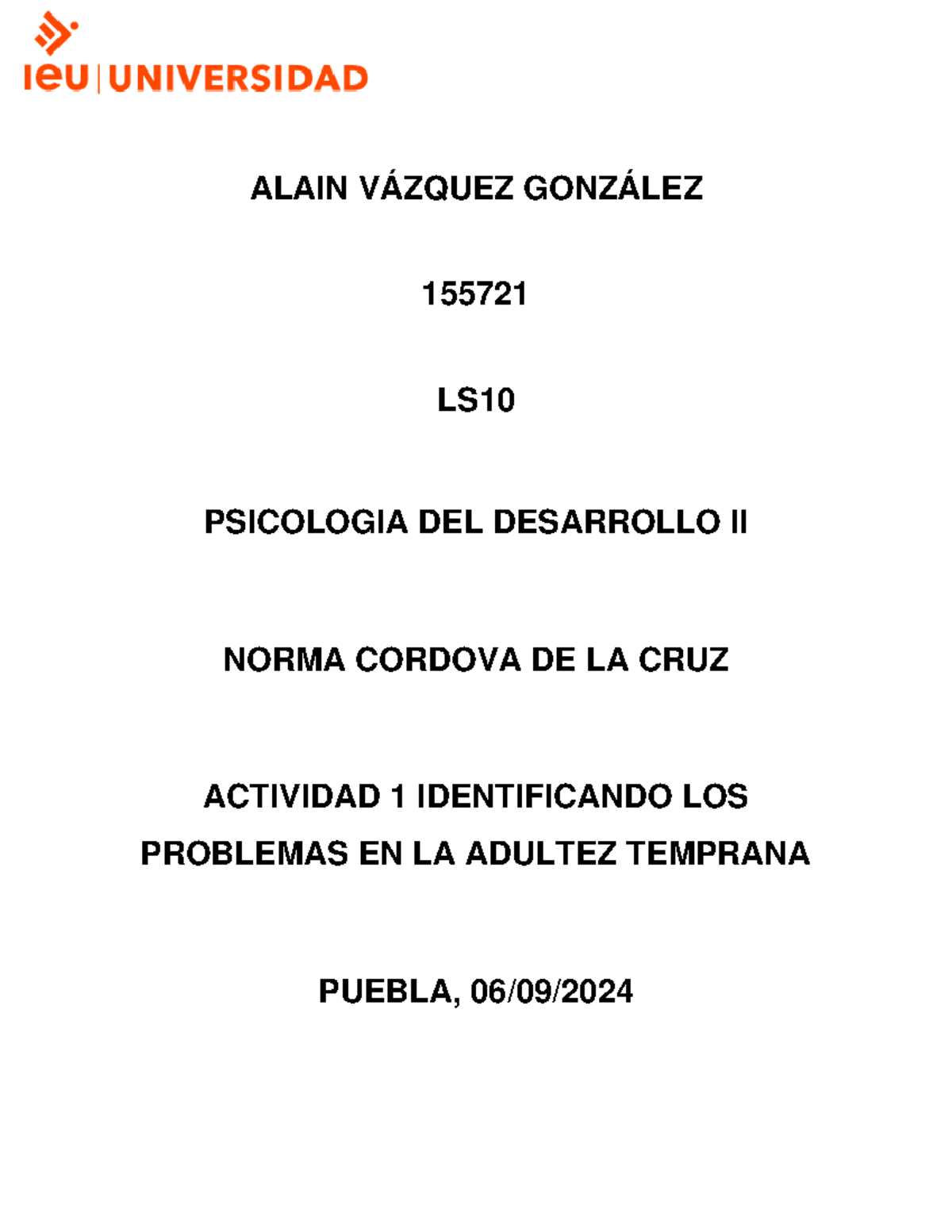identificando problemas adultez temprana - ALAIN VÁZQUEZ GONZÁLEZ 155721 LS PSICOLOGIA DEL - Studocu