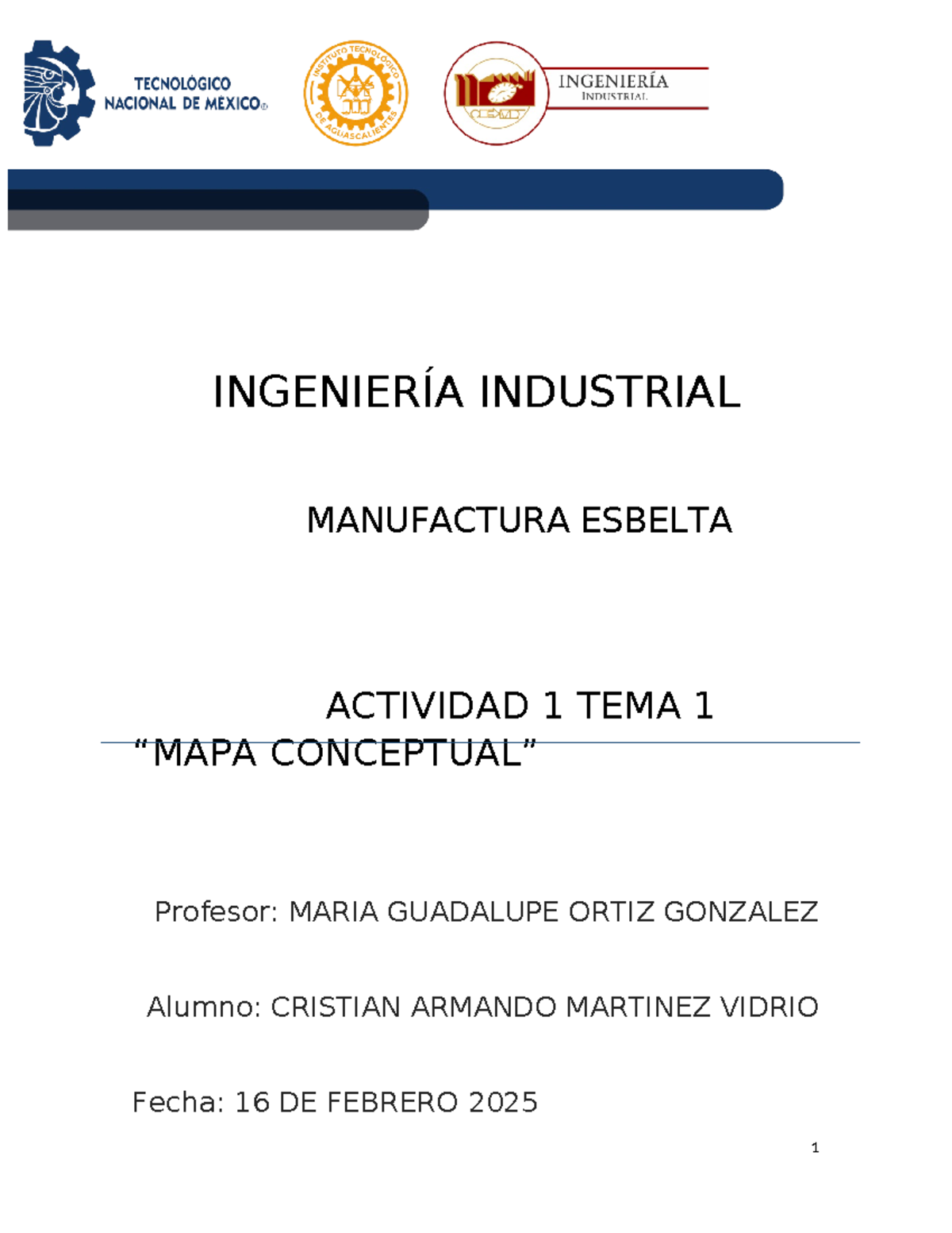Mapa conceptual - INGENIERÍA INDUSTRIAL MANUFACTURA ESBELTA ACTIVIDAD 1 TEMA 1 “MAPA CONCEPTUAL ...