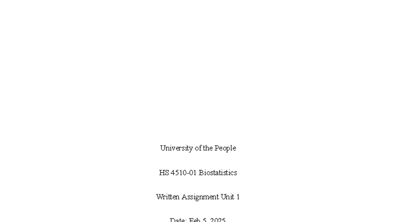 UoPeople HS Biostatistics Written Assignment Unit 1: Data Analysis ...