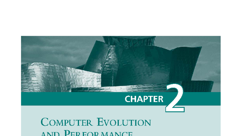 CHAPTER 2: COMPUTER EVOLUTION AND PERFORMANCE - A Comprehensive Overview - Studocu