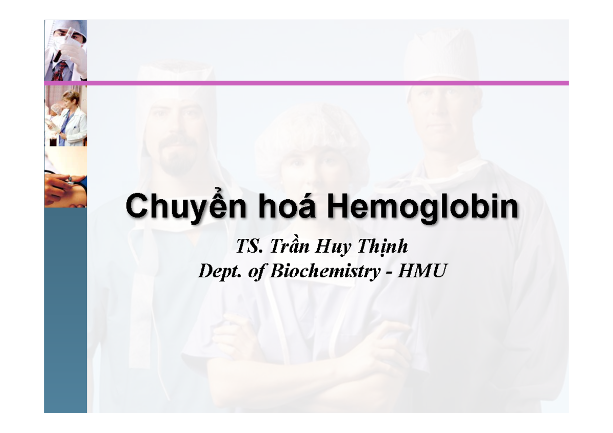 Chuyển hoá Hemoglobin và Hội chứng Vàng da - TS. Trần Huy Thịnh - Studocu