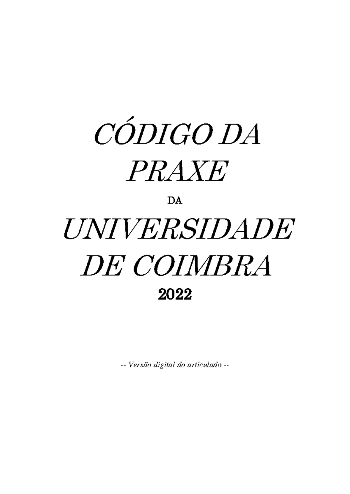 Código da Praxe Académica - Universidade de Coimbra 2022 - Studocu